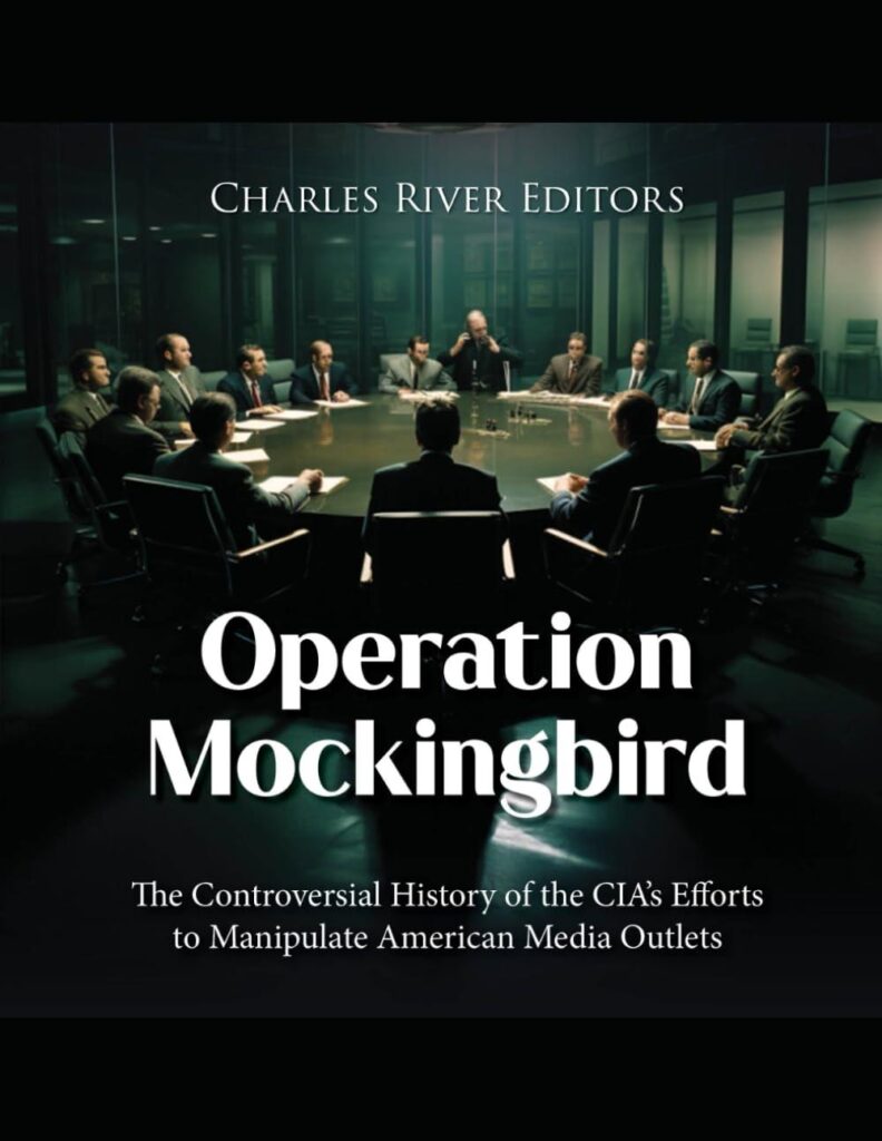 Understanding Operation Mockingbird: A Covert CIA Initiative - Eric Knaus